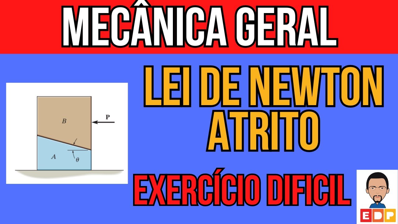Mecanica geral Dinâmica Lei de Newton com força de atrito - YouTube