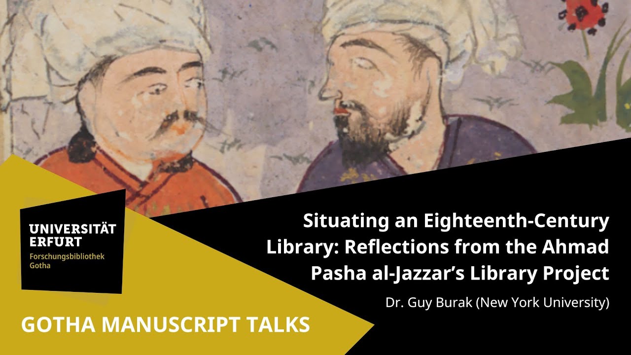 Gotha Manuscript Talks: Reflections from the Ahmad Pasha al-Jazzar’s ...