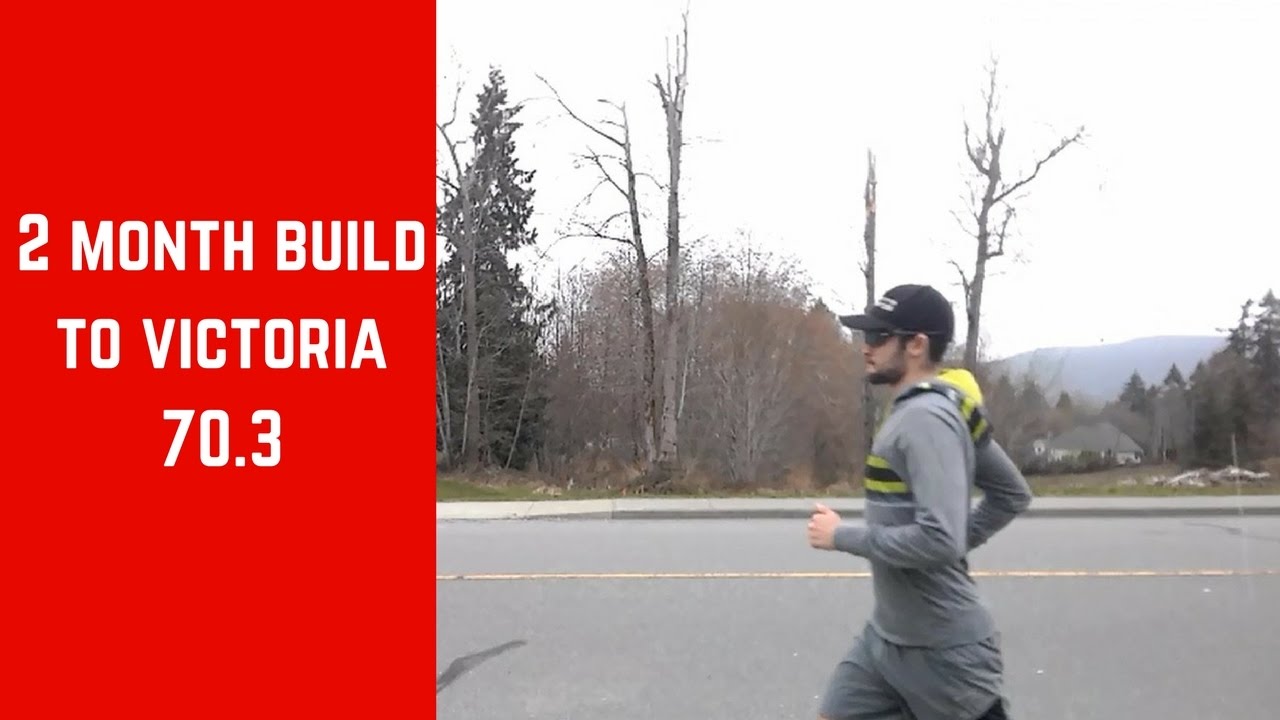 Two Month Build To Victoria 70.3 | Train With Me Vlog - YouTube