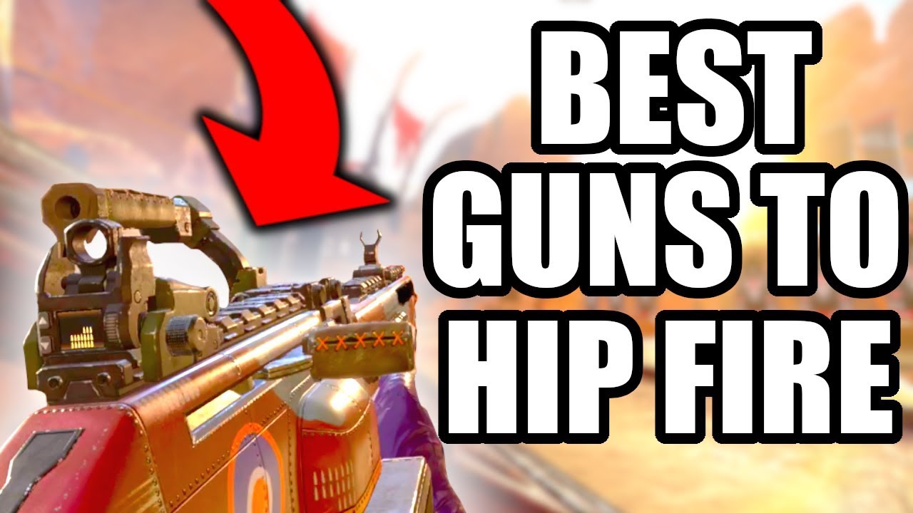 APEX LEGENDS HIP FIRE GUIDE! BEST WEAPONS TO USE! - YouTube