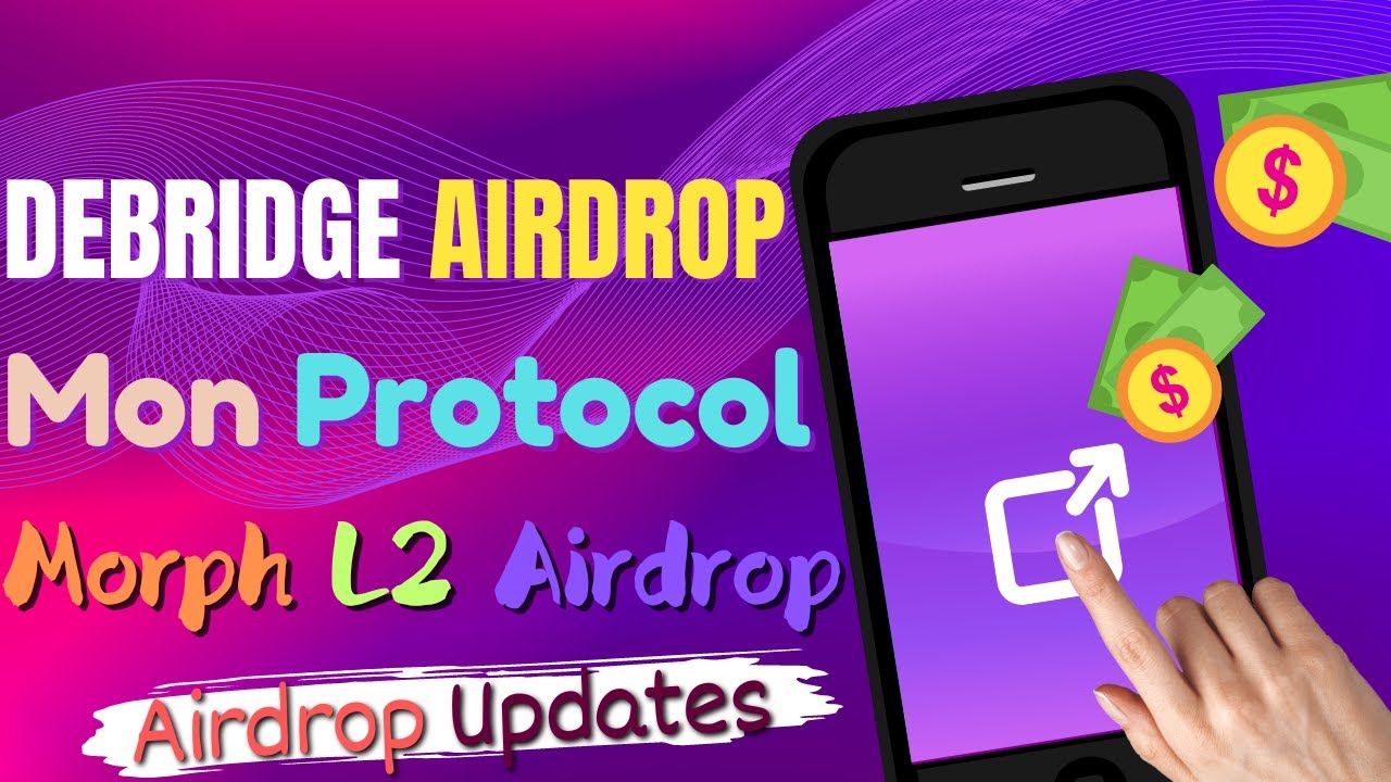 DeBridge Airdrop Checker 🚀|| Mon Protocol Airdrop 💰|| Morph L2 Airdrop ...