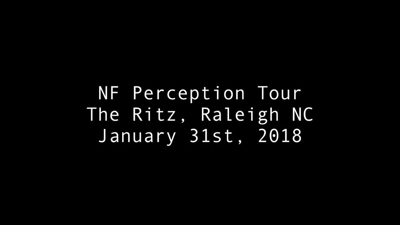 NF Perception Tour, Raleigh, NC 1/31/18 - YouTube