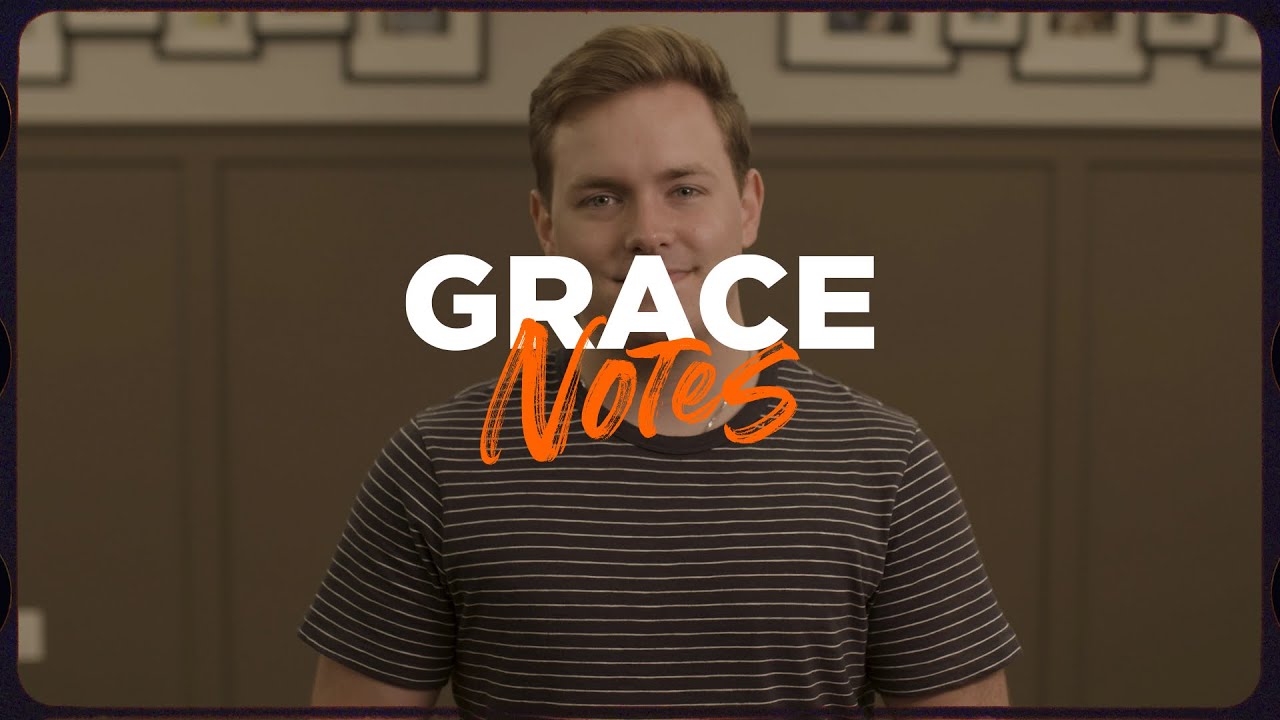 Grace Notes | Episode 26 - YouTube
