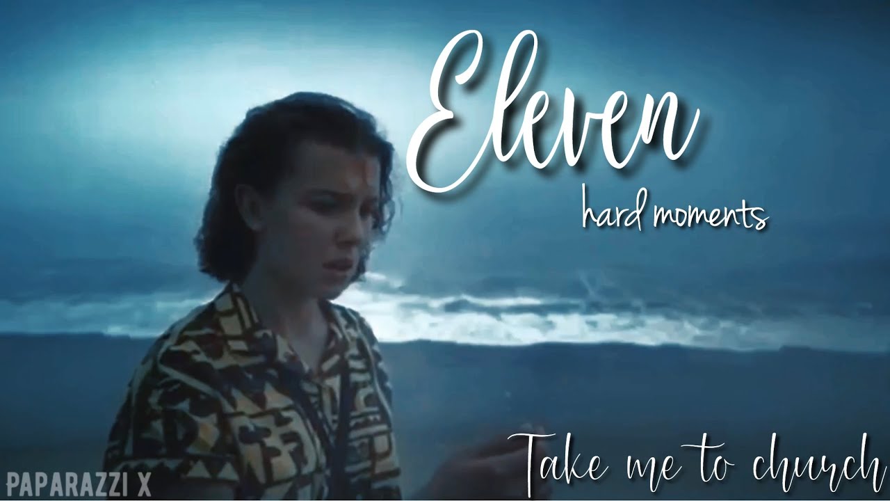 Eleven sad moments | stranger things | take me to church - YouTube