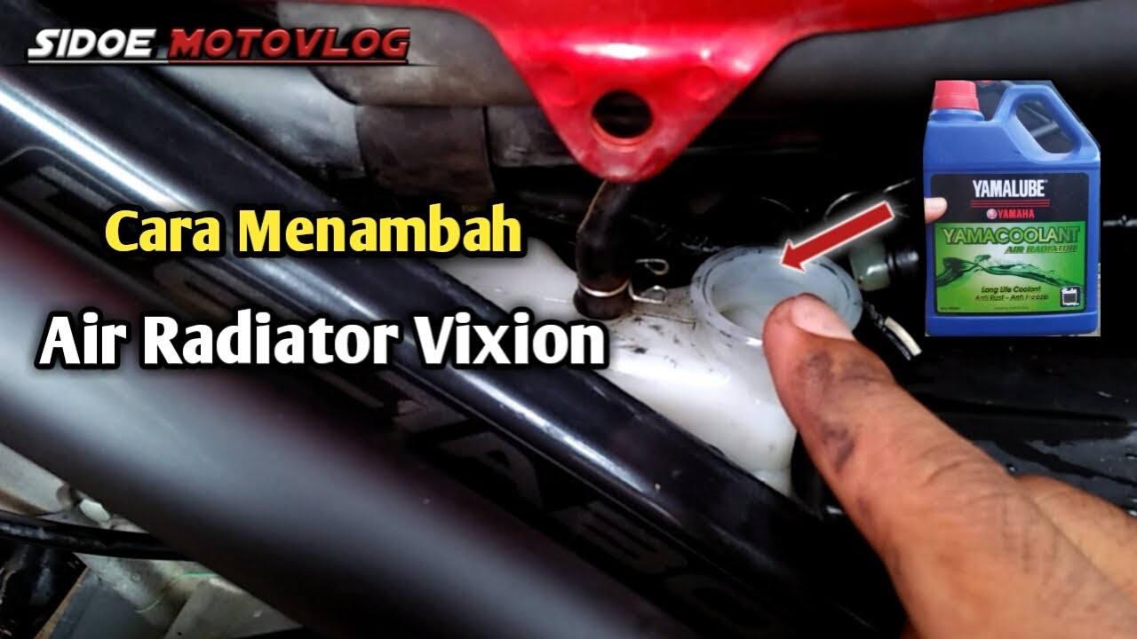 #9 - Cara Menambah Air Radiator New Vixion Yang Benar - YouTube
