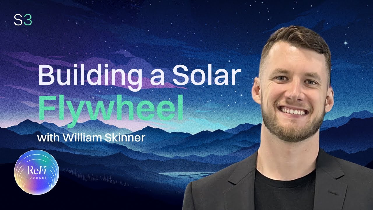 Building a Solar Flywheel with William Skinner │ Season 3 Episode 21 🎧 ...
