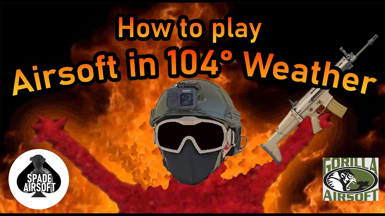 Playing Airsoft in 100 degree weather - YouTube