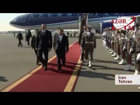 Azərbaycan Prezidenti İlham Əliyev İrana rəsmi səfərə gəlib