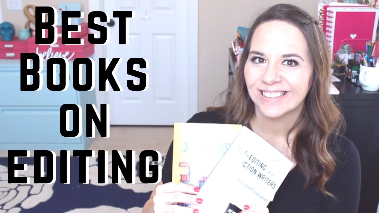My Favorite Books On Editing | How To Edit Your Novel: Part 4 - YouTube