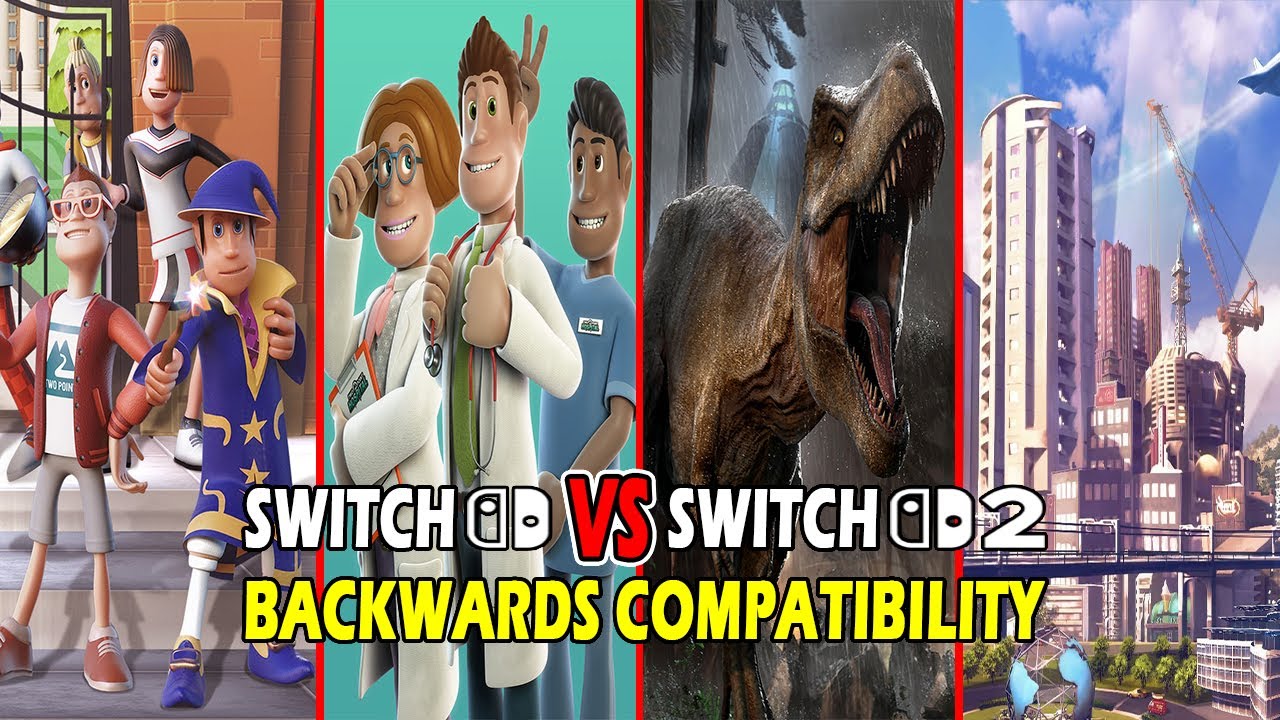 Switch 2 Backward Compatibility Two Point Hospital/Campus, Jurassic ...