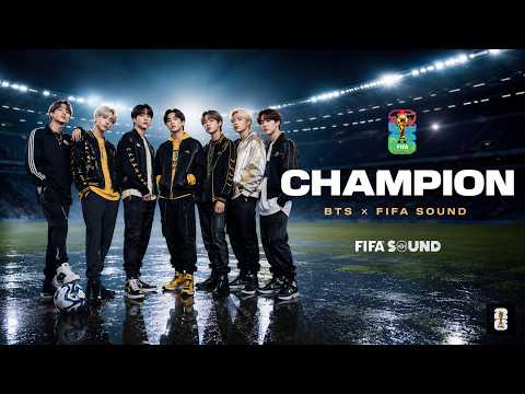BTS – Champion Ft. FIFA Sound ( FIFA World Cup 2026™) | RM, Jin, Suga, Jimin, V, Jung Kook & J Hope
