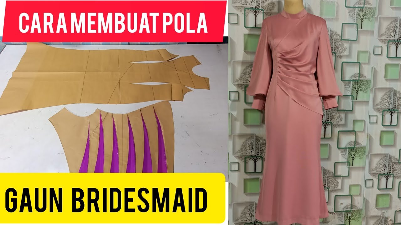 trik cara membuat pola jahit gaun bridesmaid # ...