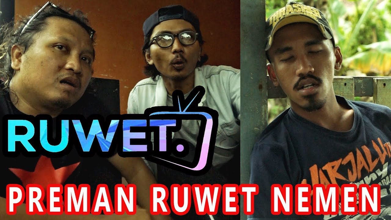 RUWET TV " PREMAN RUWET NEMEN " - YouTube