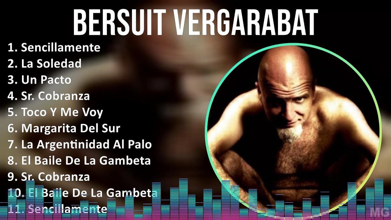 Bersuit Vergarabat 2024 MIX Grandes Exitos - Sencillamente, La Soledad ...