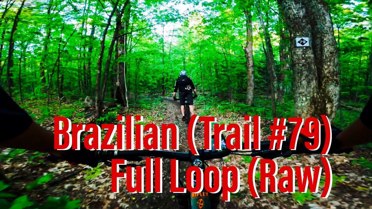 Brazilian Trail #79 Full Loop Raw (clockwise) - YouTube