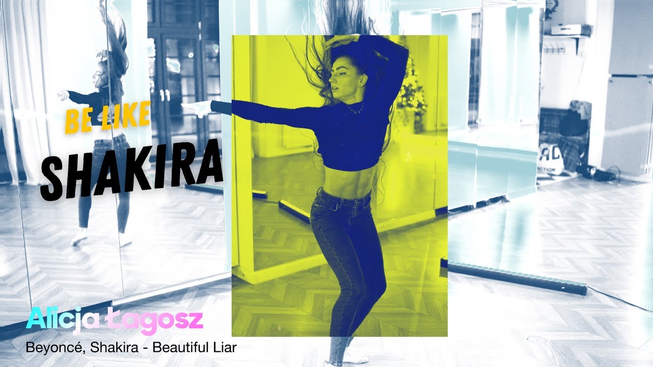 | Beyoncé, Shakira - Beautiful Liar | Choreo - Alicja Łagosz - YouTube