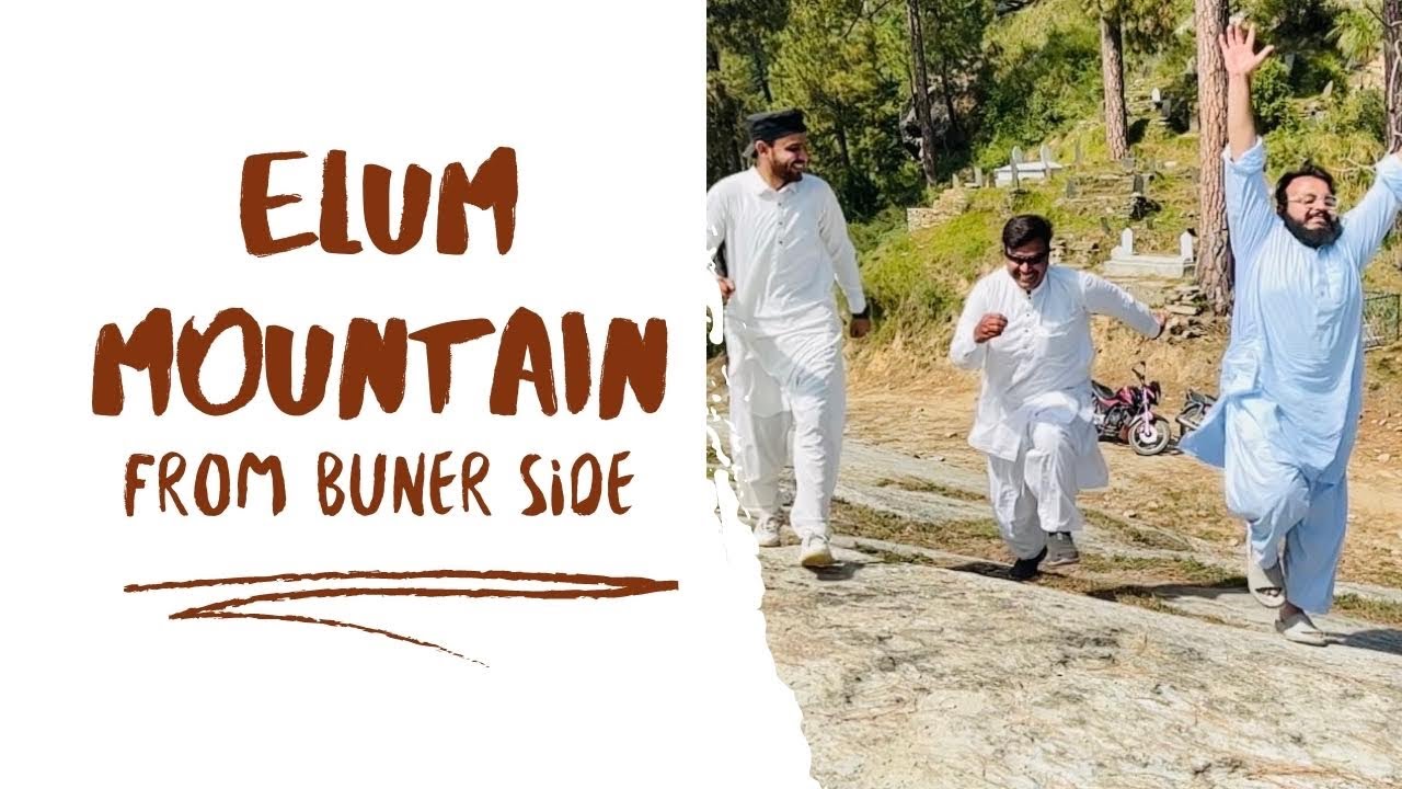 Elum Mountain Buner: Adventure with Cousins | Nature's Beauty Unleashed ...