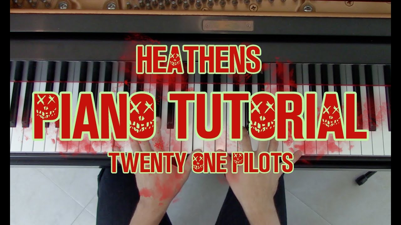 Heathens Piano Tutorial Twenty One Pilots Youtube 6594