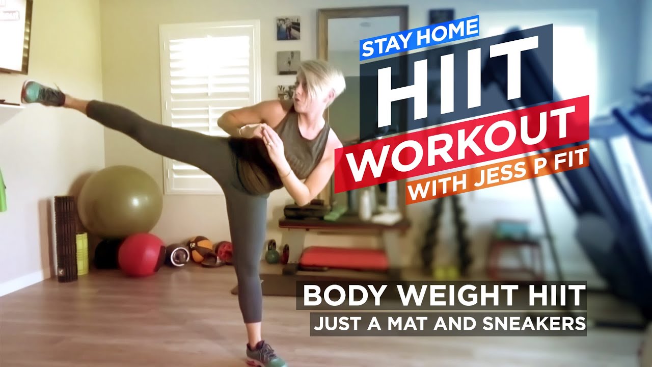 Stay Home Body Weight HIIT Workout with Jess P Fit - YouTube