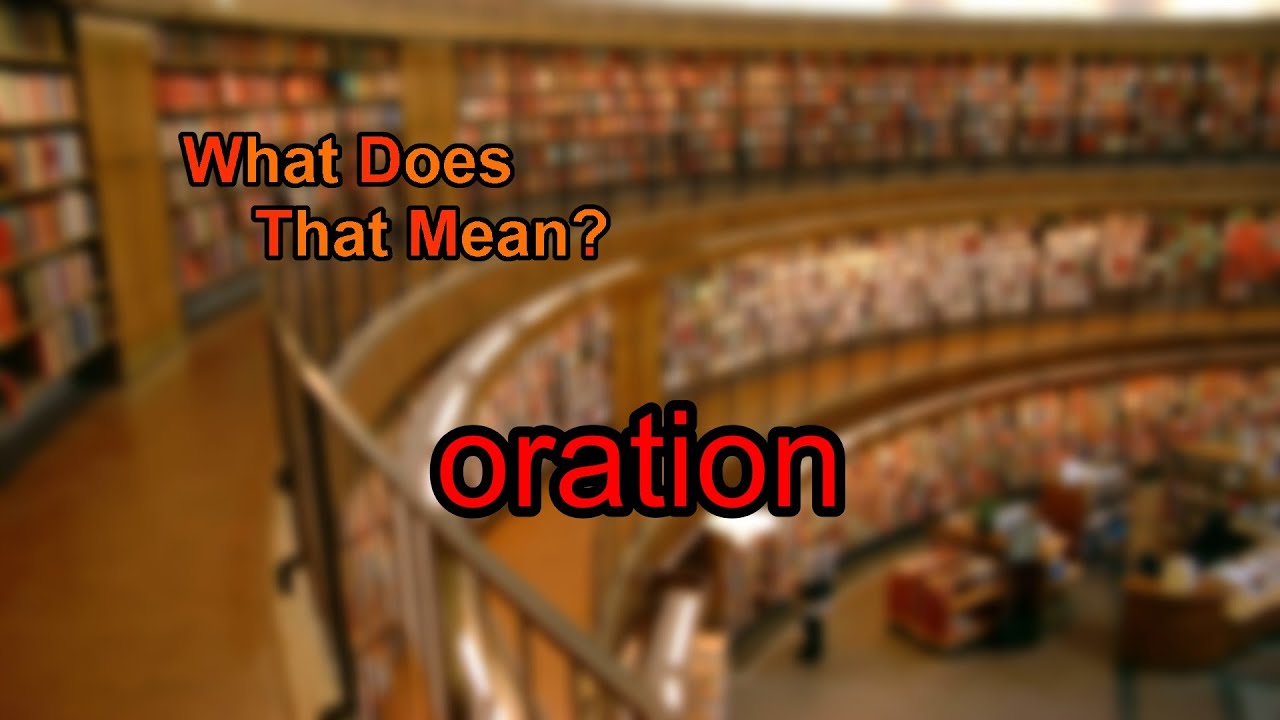 What does oration mean? - YouTube