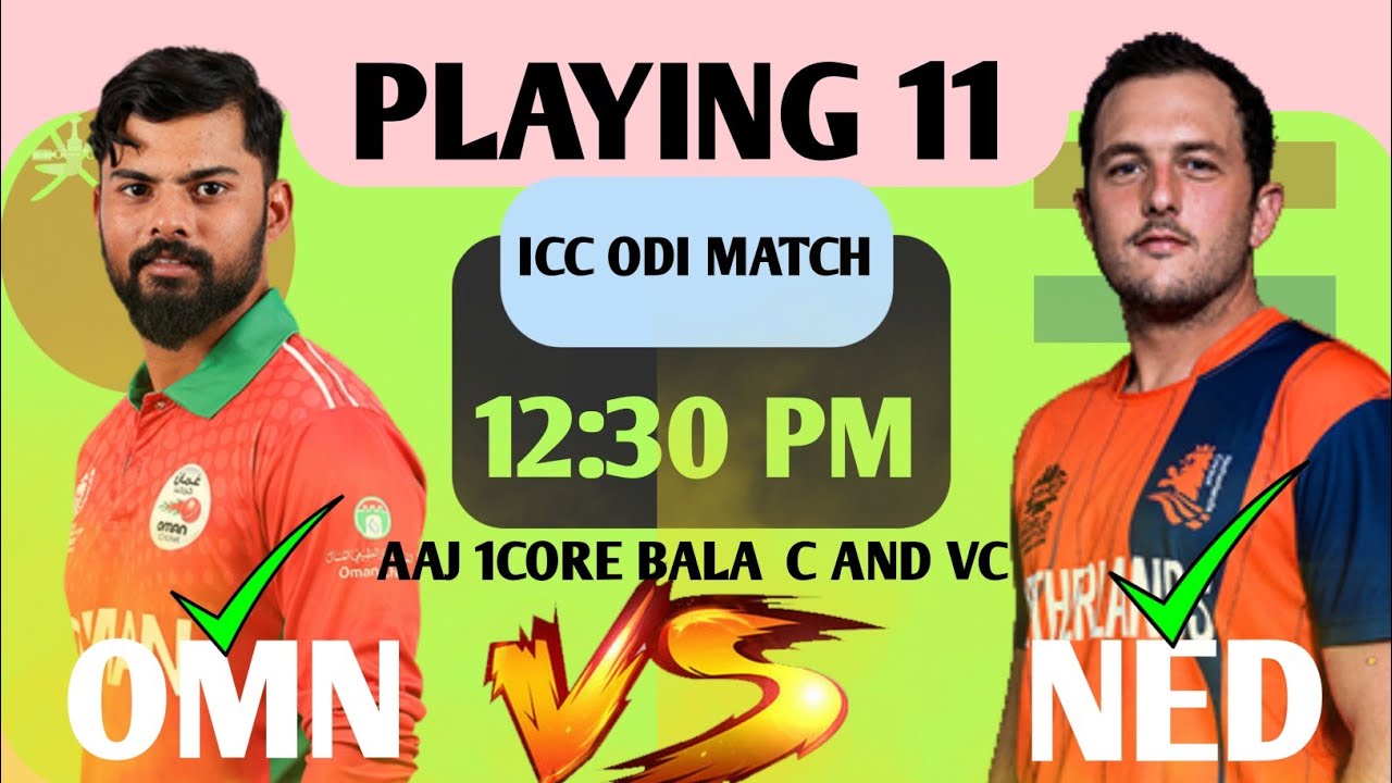 NED vs OMN Dream11 Team II NED vs OMN Dream11 Team Prediction II WCQ ...
