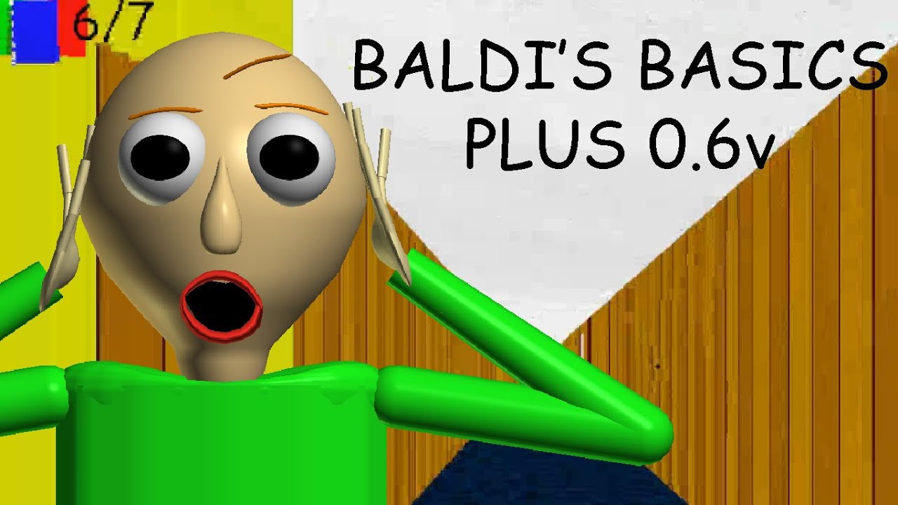 Baldi's Basics Plus Got a New Update! [Baldi's Basics Plus 0.6v] - YouTube