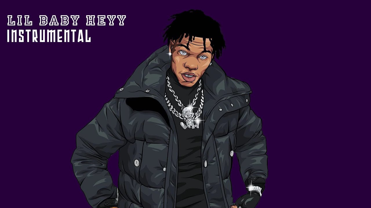 Lil Baby - Heyy (INSTRUMENTAL) - YouTube