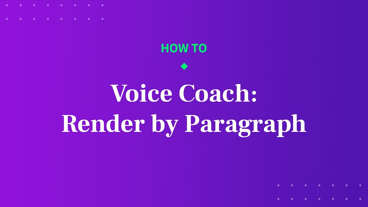 Voice Coach: Render By Paragraph - YouTube