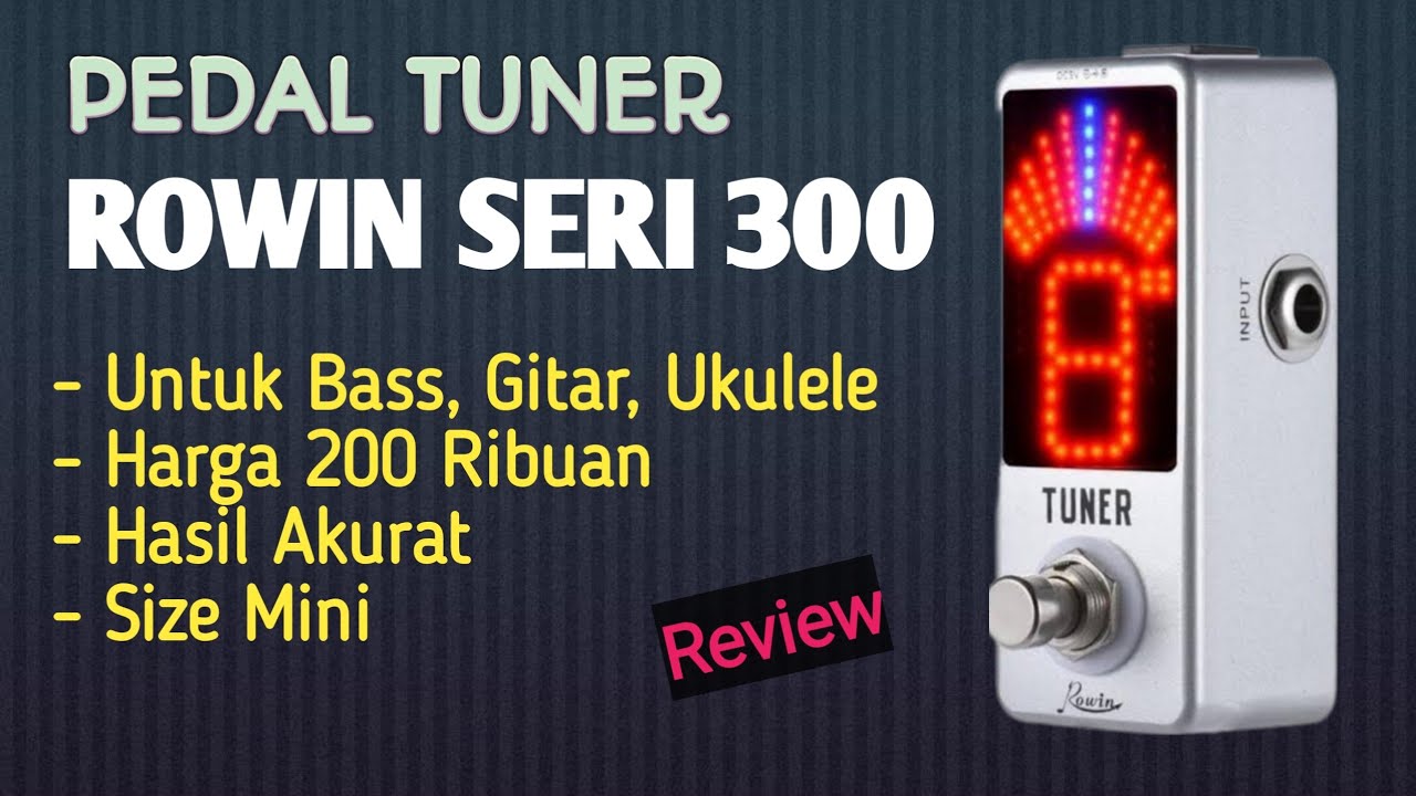 TUNER GITAR ROWIN ][ PEDAL MINI BERKUALITAS - YouTube