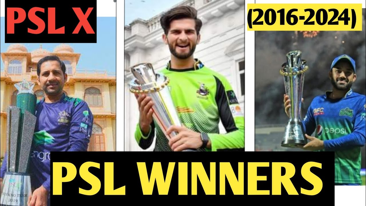 PSL WINNERS FROM (2016-2024) | PSL X | Shayan Tv - YouTube