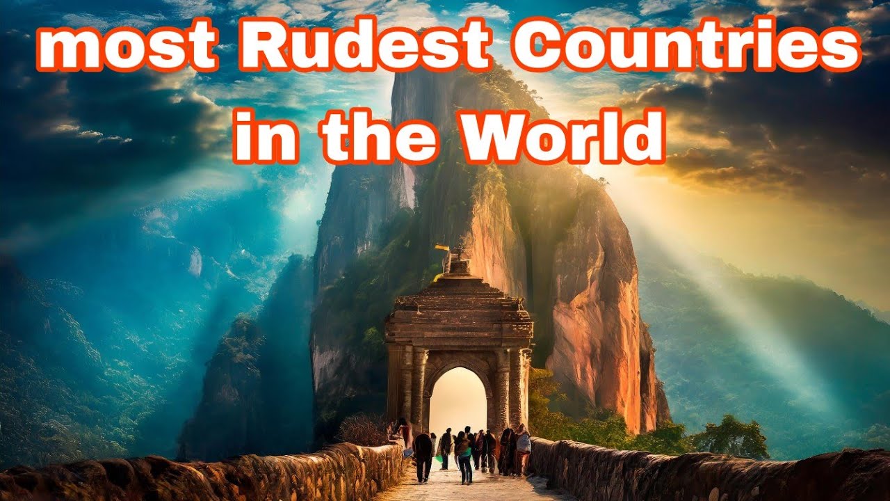 Top 10 Rudest Countries in the World - Exploring Cultural Communication ...