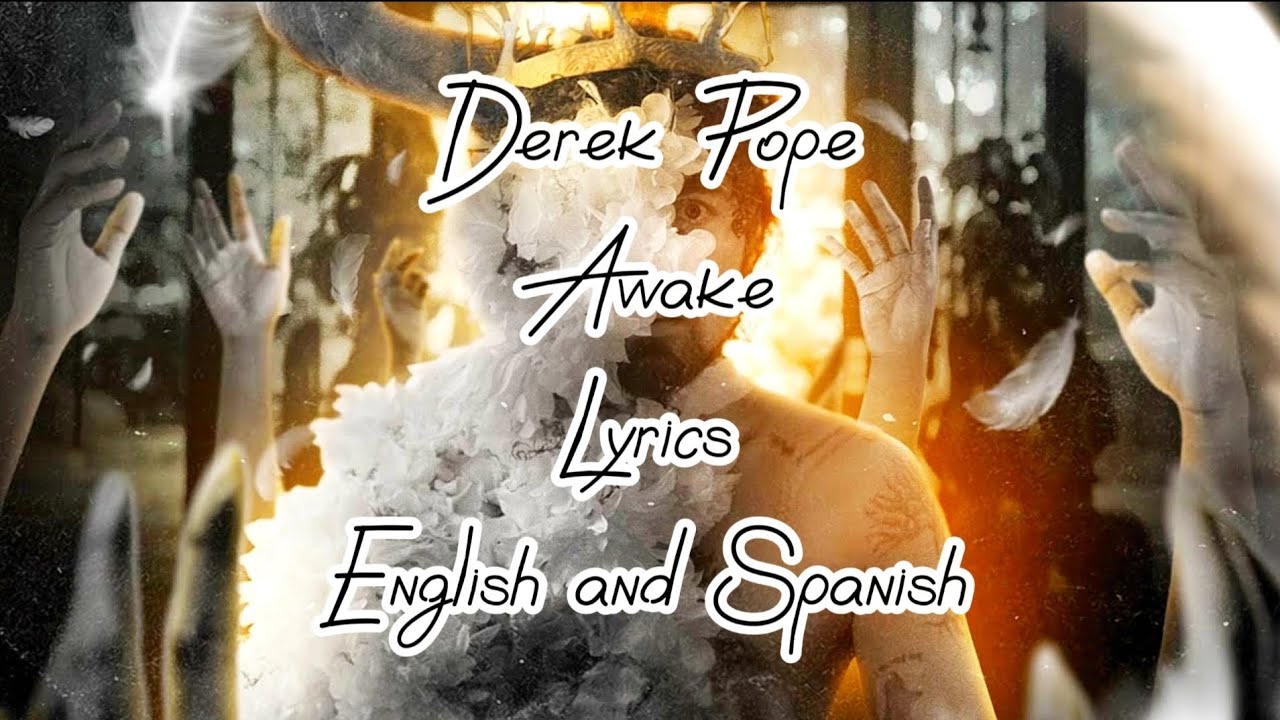 Derek Pope - Awake (Official Video + Lyrics Spanis and English) - YouTube