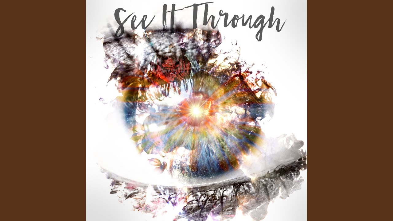 See It Through - YouTube