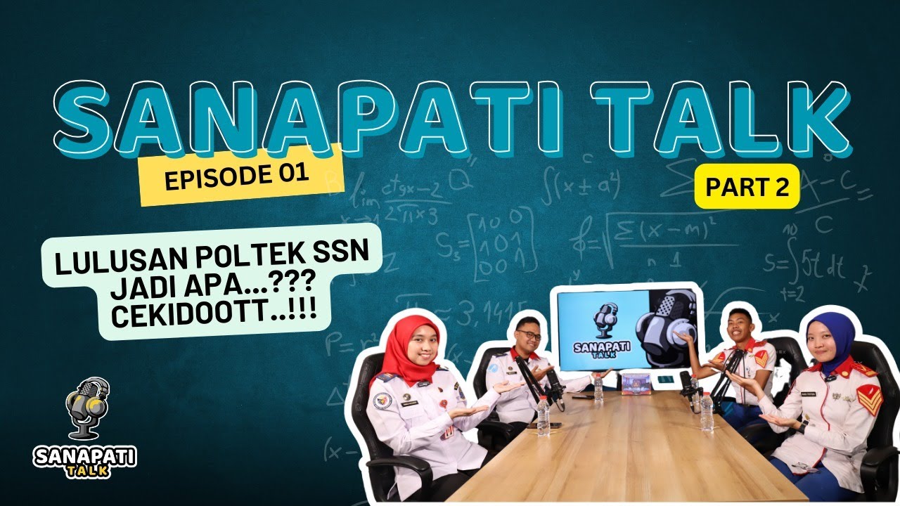 LULUSAN POLTEK SSN JADI APA ..?? | Sanapati Talk Eps 1 - Part 2 - YouTube