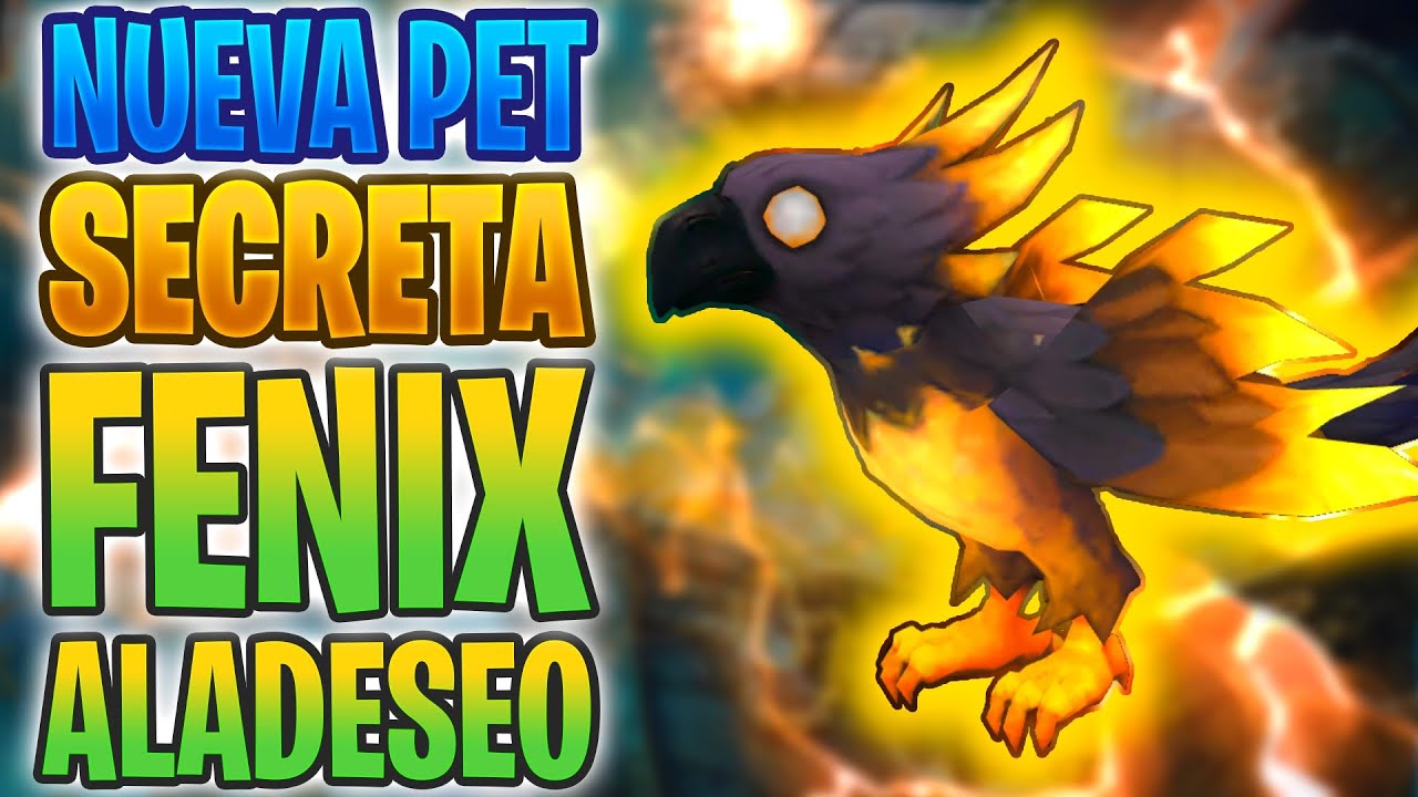 🐦NUEVA PET SECRETA FÉNIX ALADESEO 🐦 MEJOR SEMANA PARA CONSEGUIRLA ...