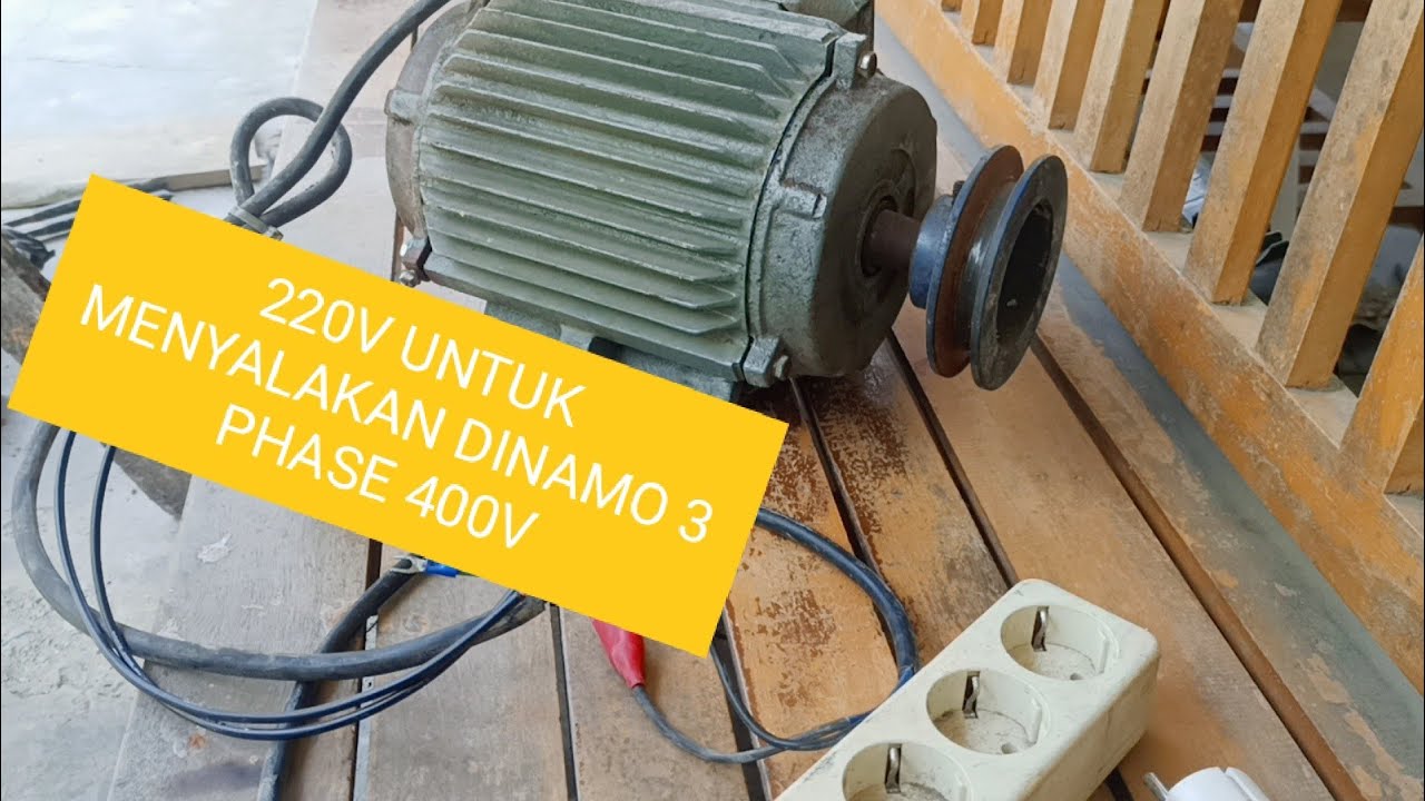 MENYALAKAN DINAMO 3 PHASE MENGGUNAKAN TEGANGAN 220V - YouTube
