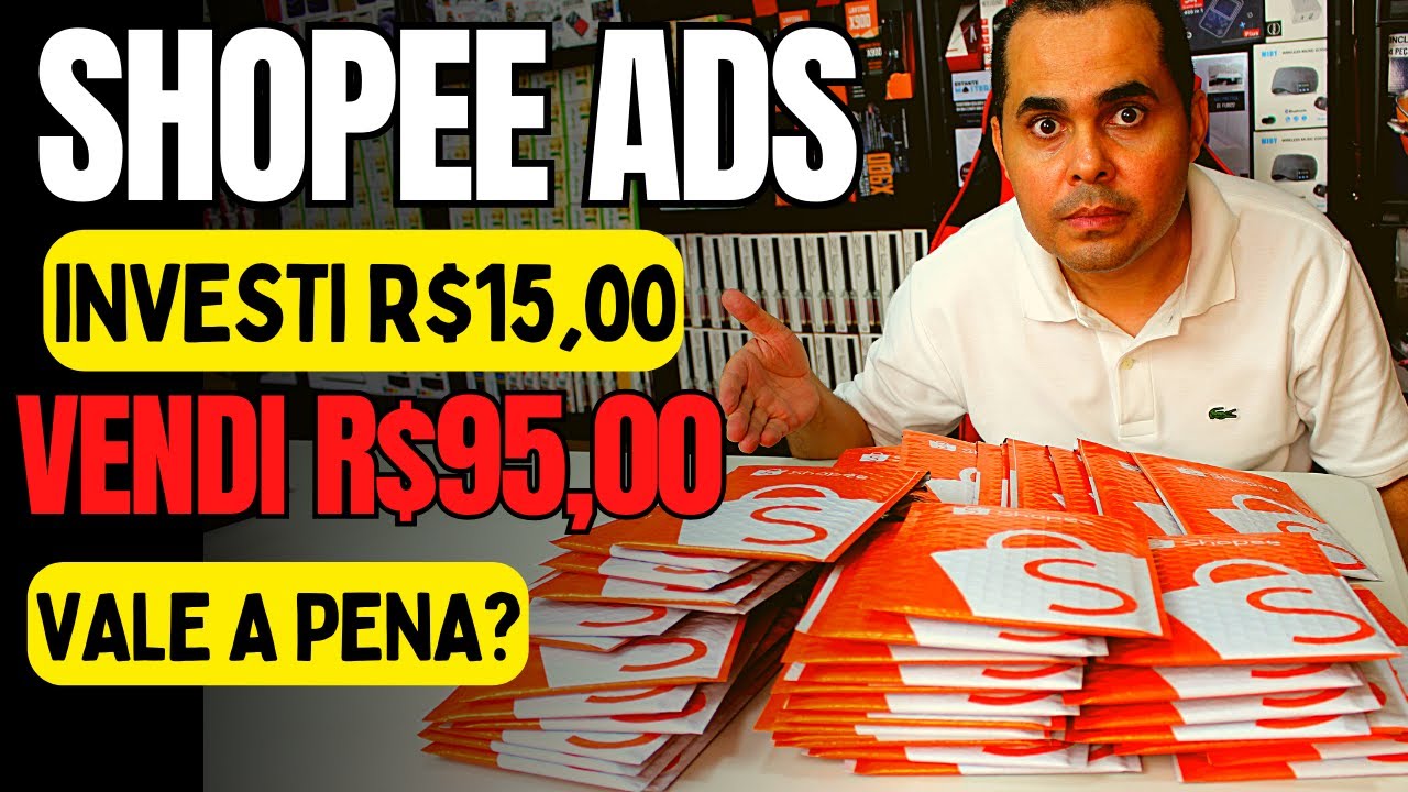 Shopee ADS vale a pena? Investi R$15,00 e gerei uma receita de R$95,00 ...