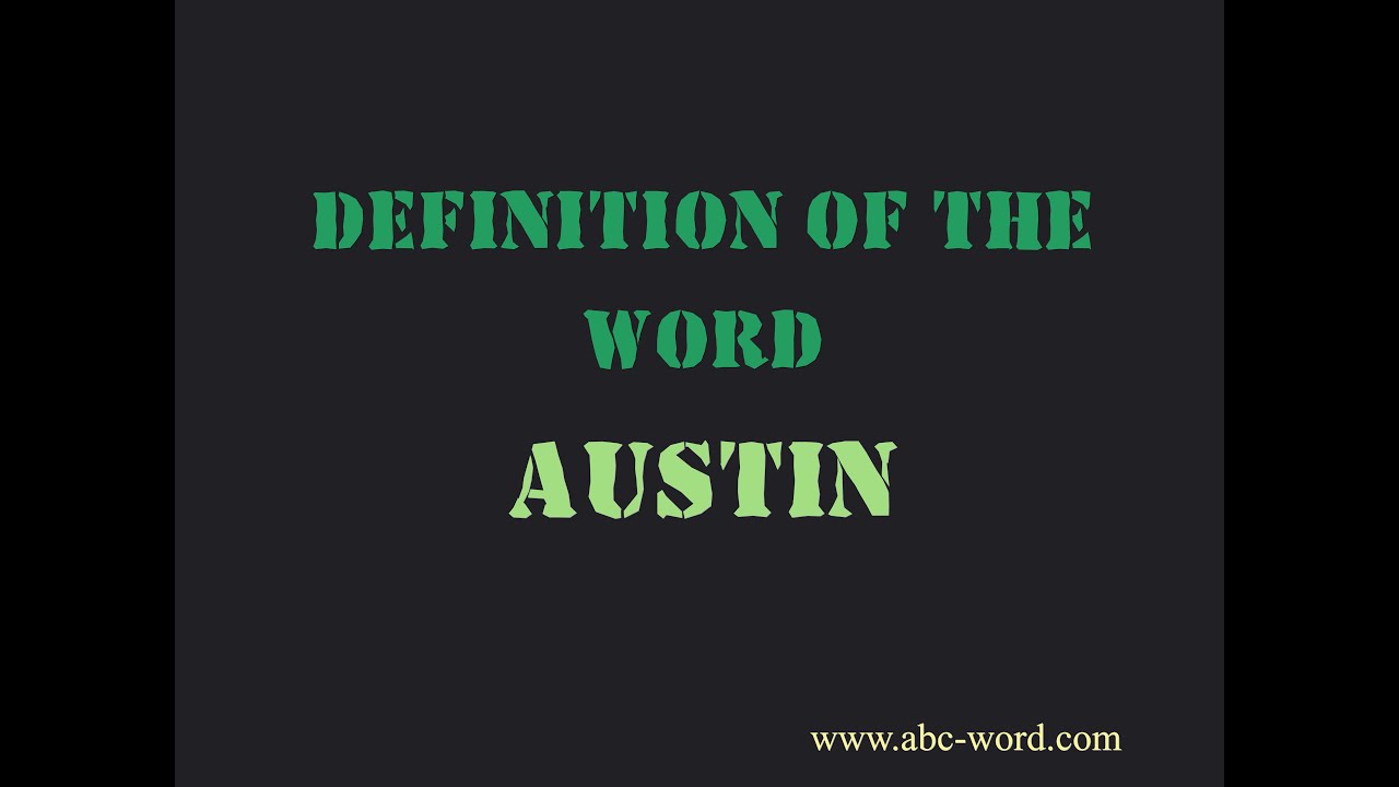 Definition of the word "Austin" - YouTube