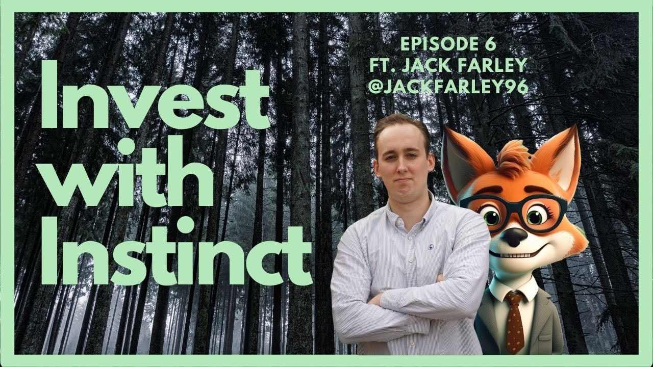 Invest With Instinct: Episode 6 w/Jack Farley (@Jackfarley96) - YouTube