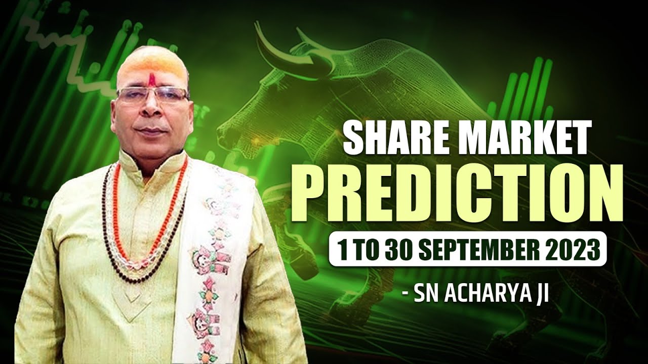 Share Market Prediction 1 to 31 September 2023 ~ SENSEX & NIFTY ~ SN ...