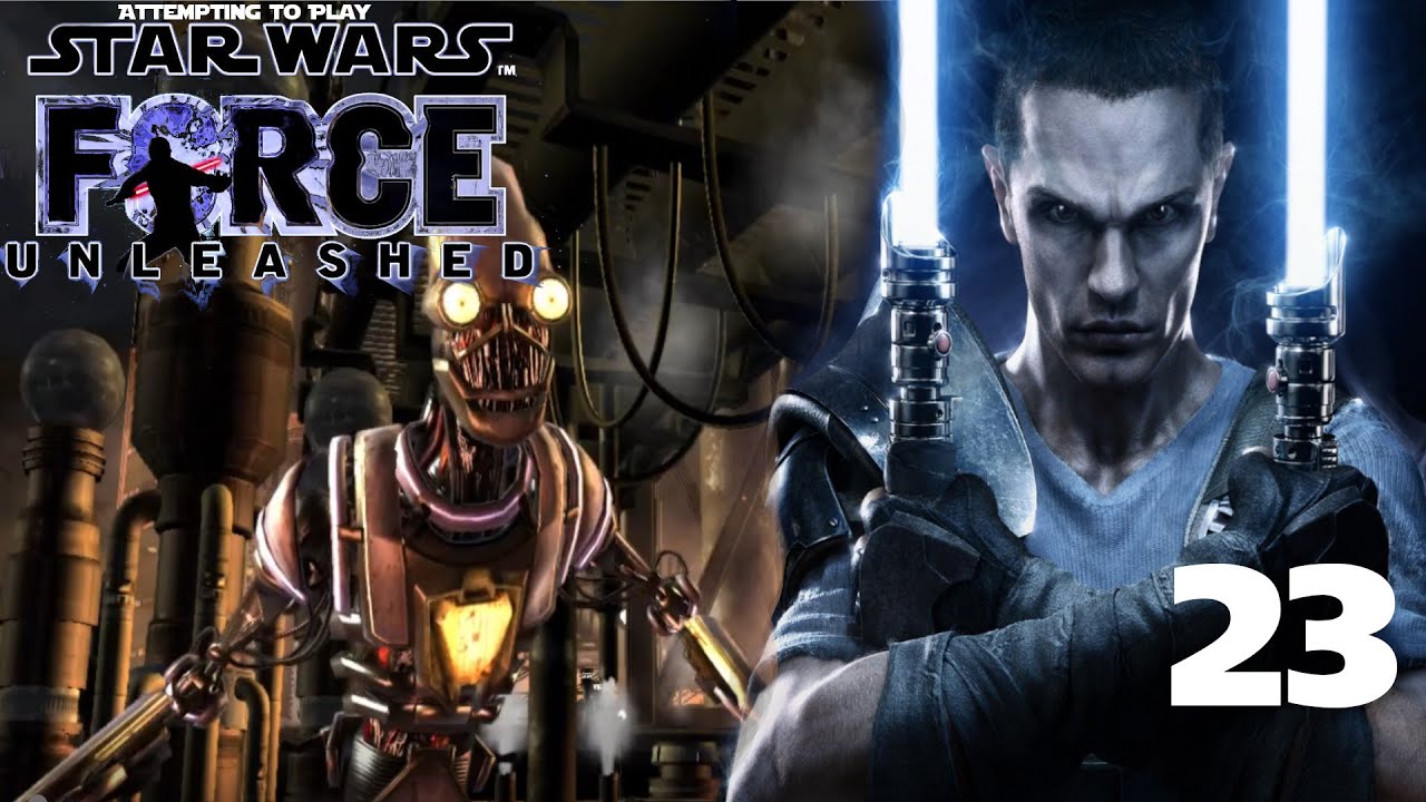 [Attempting to Play] Star Wars: The Force Unleashed - 23 [Proxy Wars ...