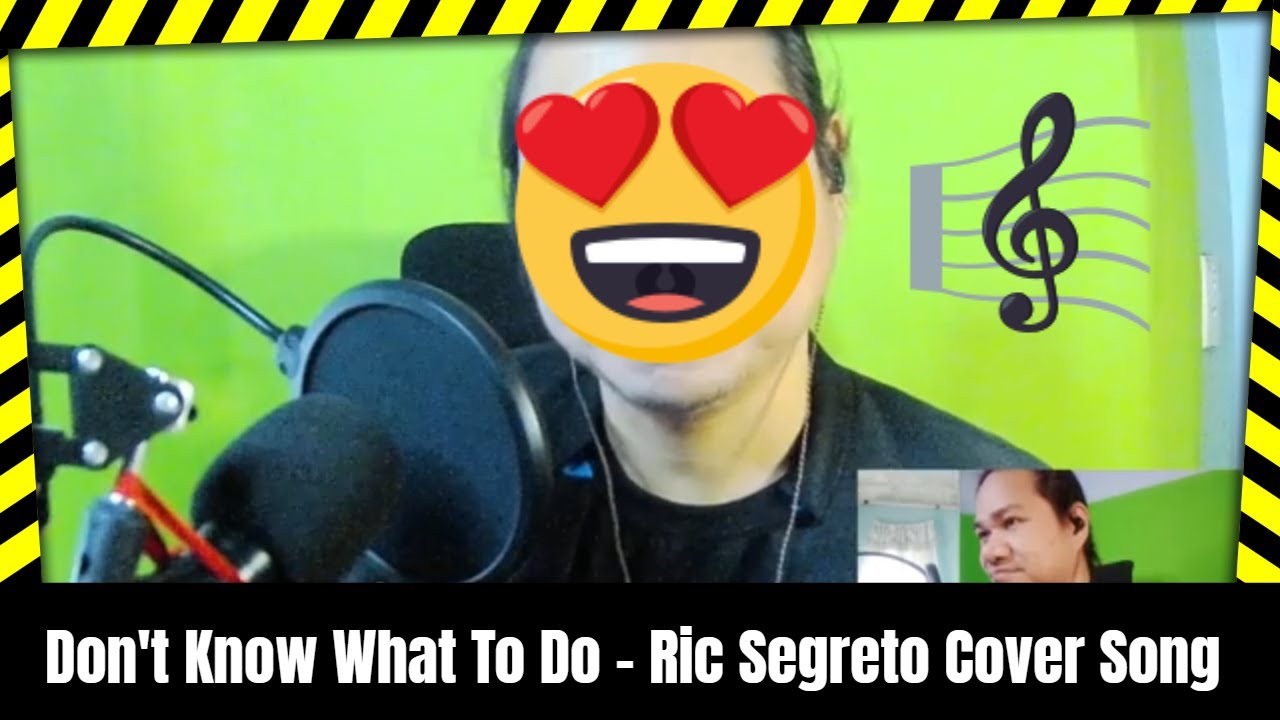 Don't Know What to Do Don't Know What to Say - Ric Segreto Cover Song ...