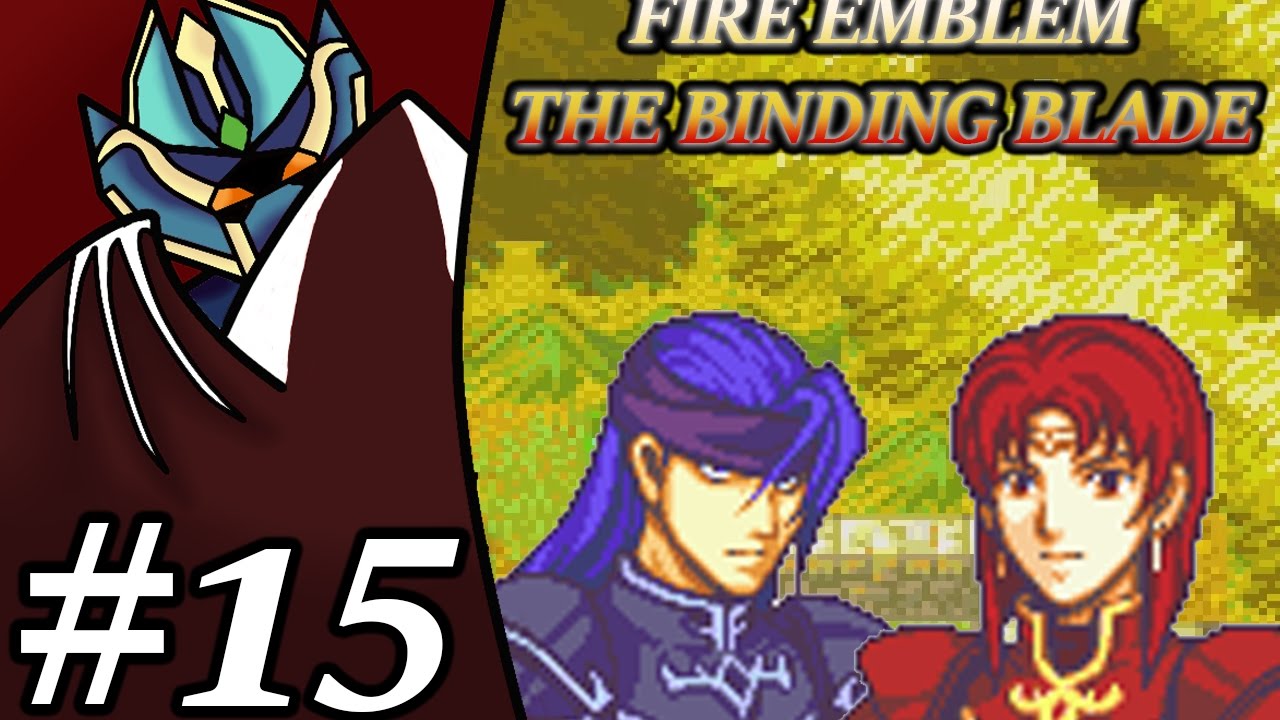 Let's Play Fire Emblem: The Binding Blade Chapter 10B Part 1 ...