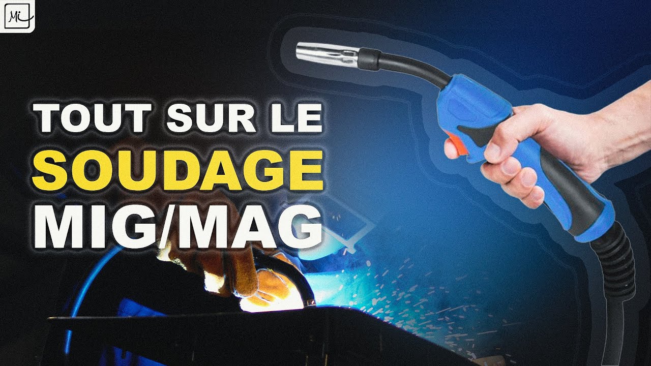 TOUT SUR LE SOUDAGE MIG/MAG : HISTOIRE, FONCTIONNEMENT ET TECHNIQUES ...