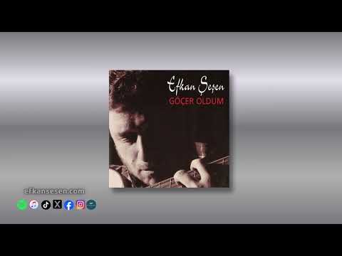 Efkan Şeşen - Göçer Oldum / Albüm ©  2026 Sesen Muziek