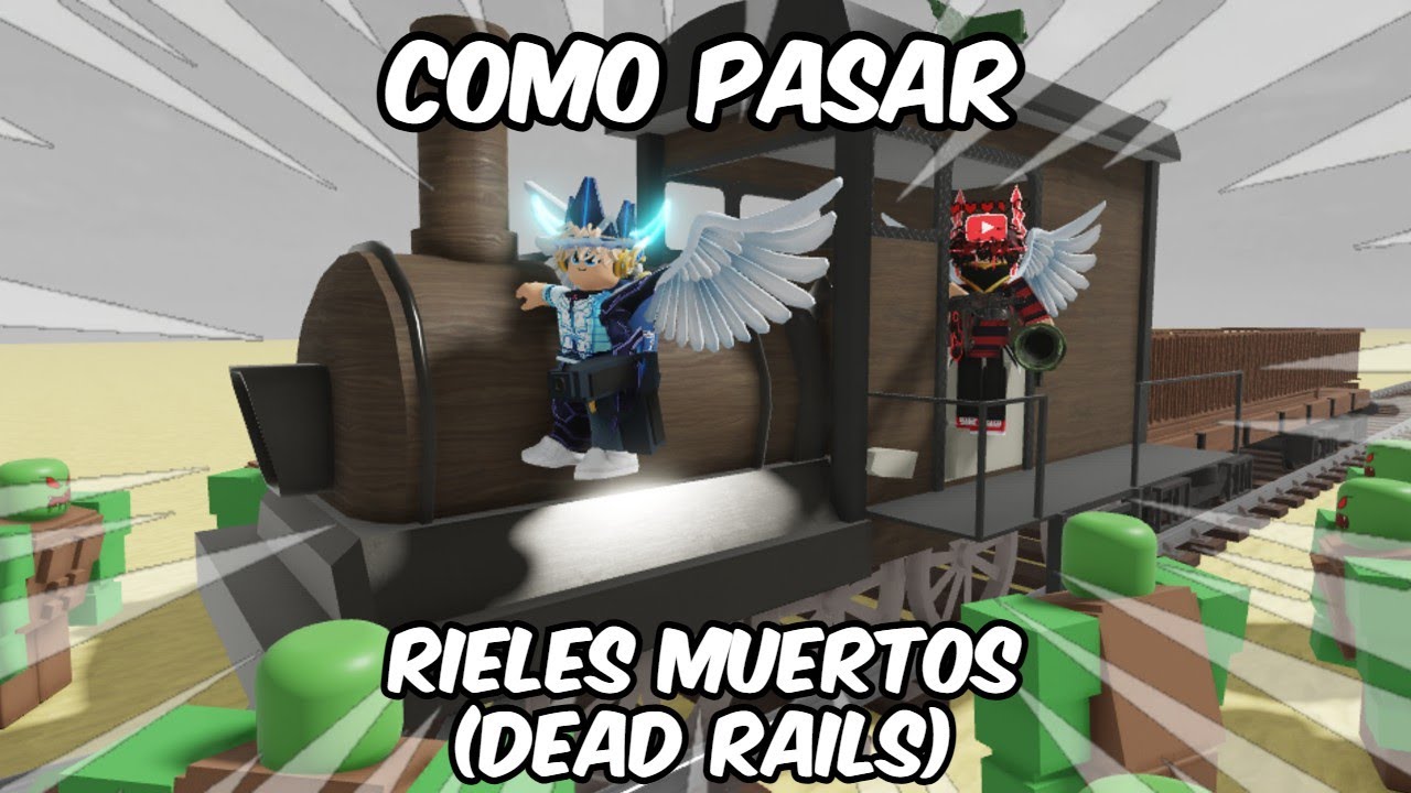 ¡COMO PASARSE RIELES MUERTOS + GUIA COMPLETA! - YouTube