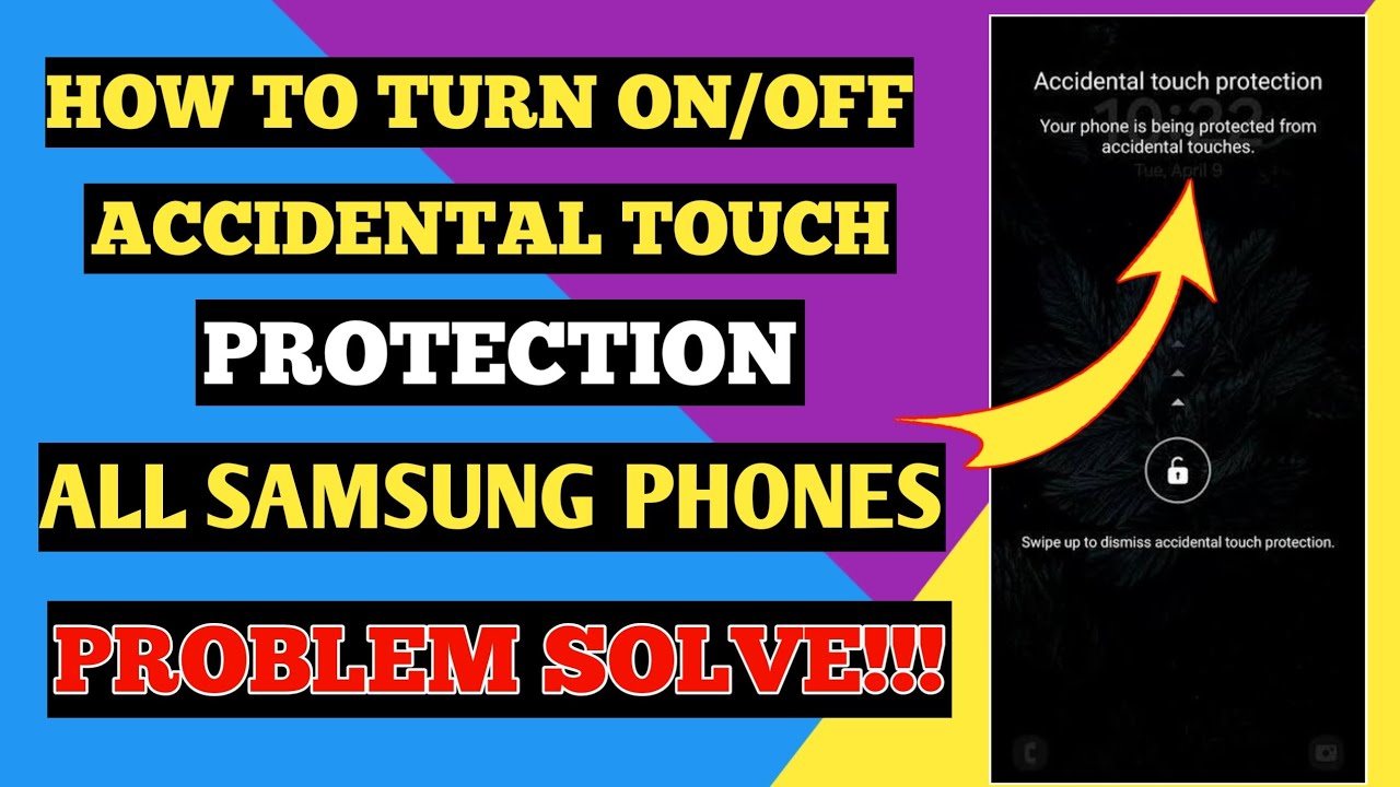 ACCIDENTAL TOUCH PROTECTION HOW TO TURN ON/OFF | ALL SAMSUNG PHONES | PROBLEM SOLVE!!! - YouTube