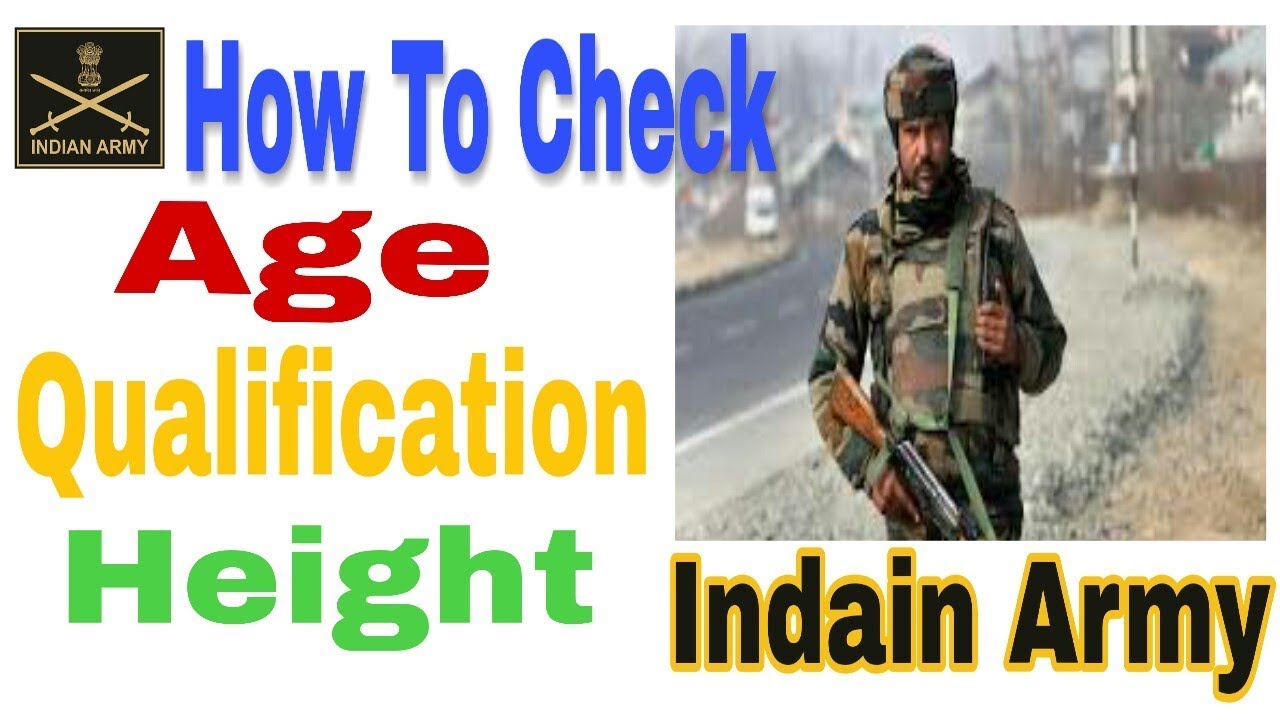 How To Check Age Qualification Height And All Detail In Indian Army How To Check Age Qualification Height And All Detail In Indian Army