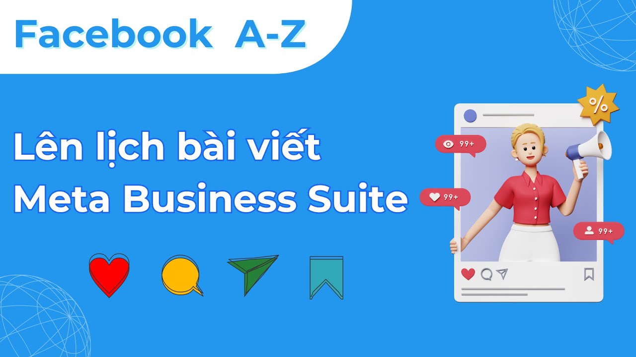 Hướng Dẫn Lên Lịch Bài Đăng Trên Meta Business Suite Cho Người Mới Bắt ...