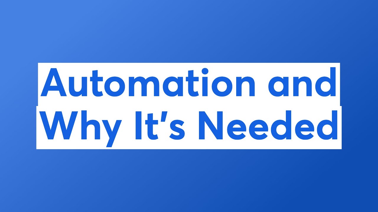 Automation and Why It's Needed - YouTube